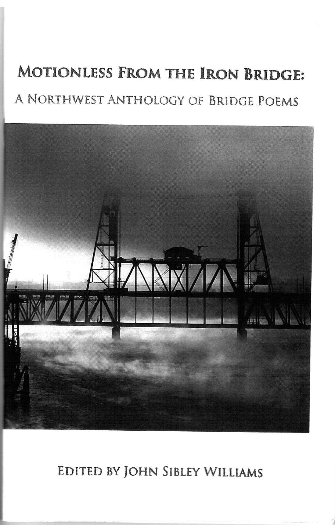 ‘Motionless from the Iron Bridge: A Northwest Anthology of Bridge Poems ...