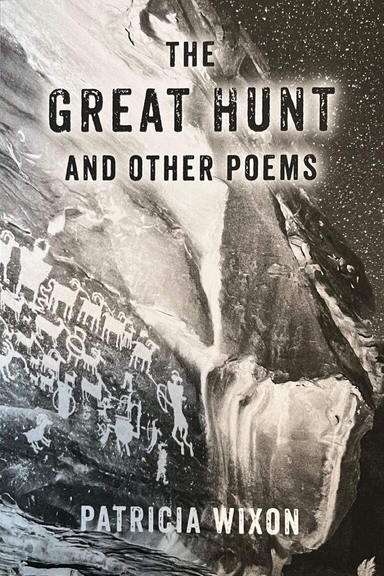 The Great Hunt and Other Poems, by Patty Wixon, reviewed by Paulann ...