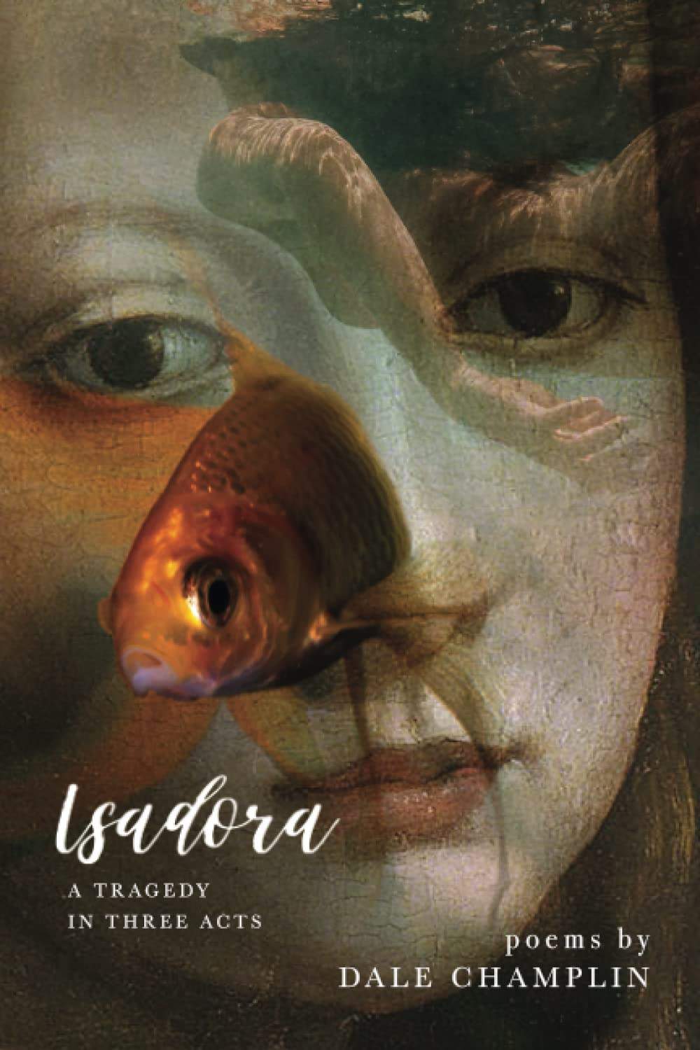 Isadora: A Tragedy in Three Acts by Dale Champlin, Reviewed by Judith H ...